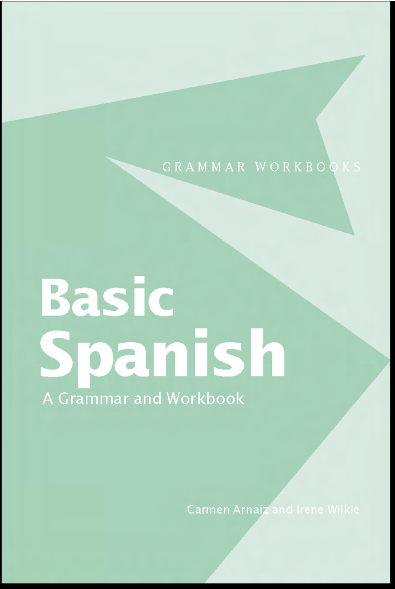 Basic Spanish A Grammar and Workbook – Sania Library